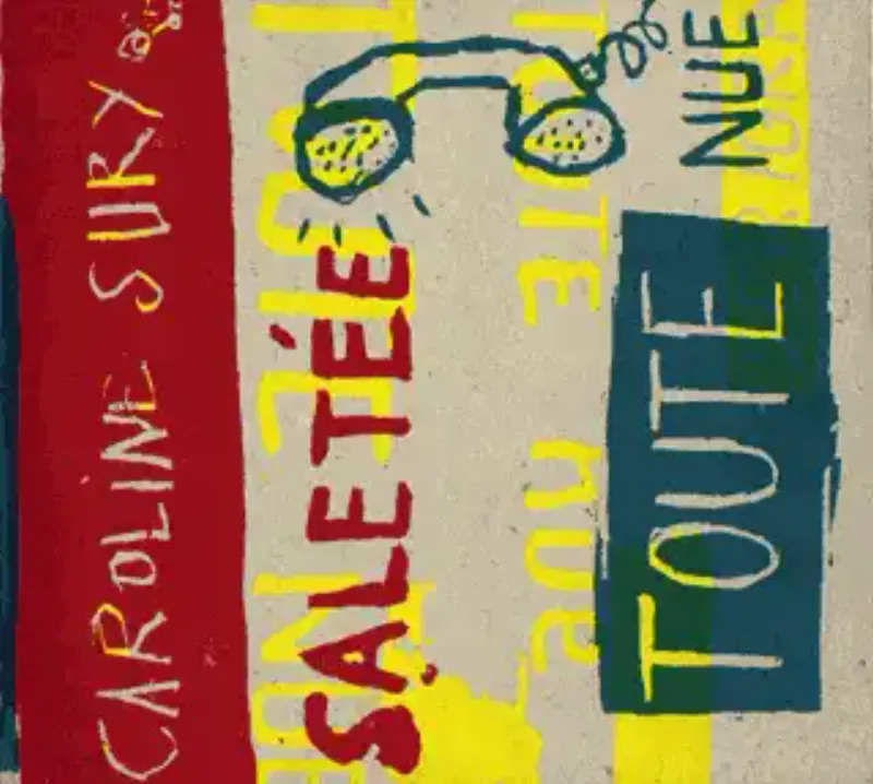 Saleté Toute Nue De Caroline Sury Éditions Le Dernier Cri 1994